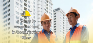 Handling Heat Stress: 7 Ways to Manage Heat in Construction Sites ...