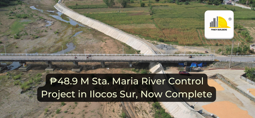 ₱48.9 M Sta. Maria River Control Project in Ilocos Sur, Now Complete ...