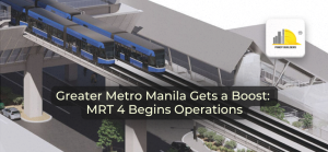 Greater Metro Manila Gets a Boost: MRT 4 Begins Operations - Pinoy Builders