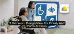 7 Bathroom Design Ideas For Elderly And PWDs At Home - Pinoy Builders