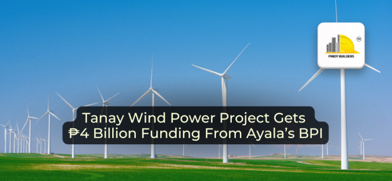 Tanay Wind Power Project Gets ₱4 Billion Funding From Ayala’s BPI ...