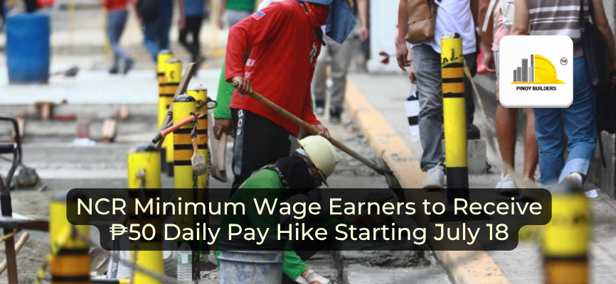 NCR Minimum Wage Earners to Receive ₱50 Daily Pay Hike Starting July 18 ...
