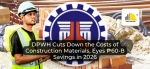DPWH Cuts Down the Costs of Construction Materials, Eyes P60-B Savings ...